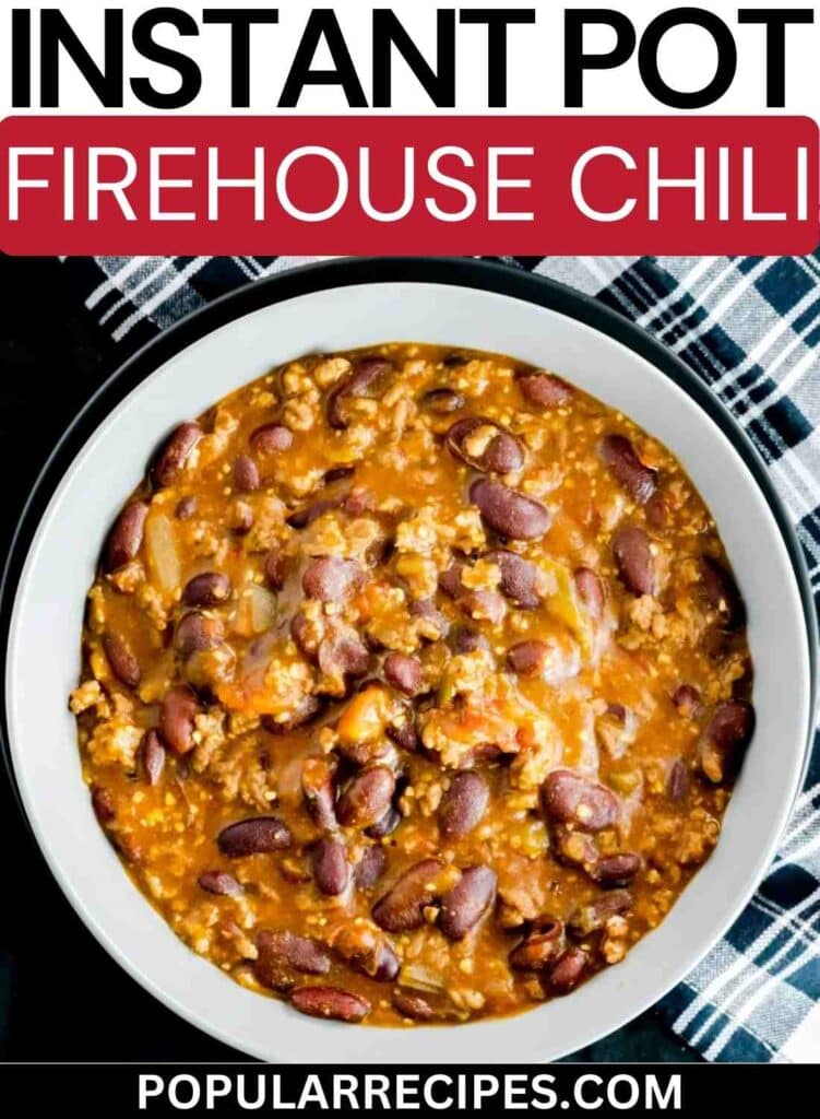 Instant Pot Firehouse Chili - Popular Recipes